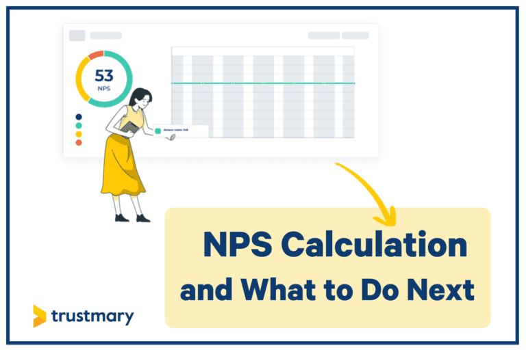 3 Façons De Calculer Le NPS Et Quoi Faire Ensuite - Trustmary | Trustmary